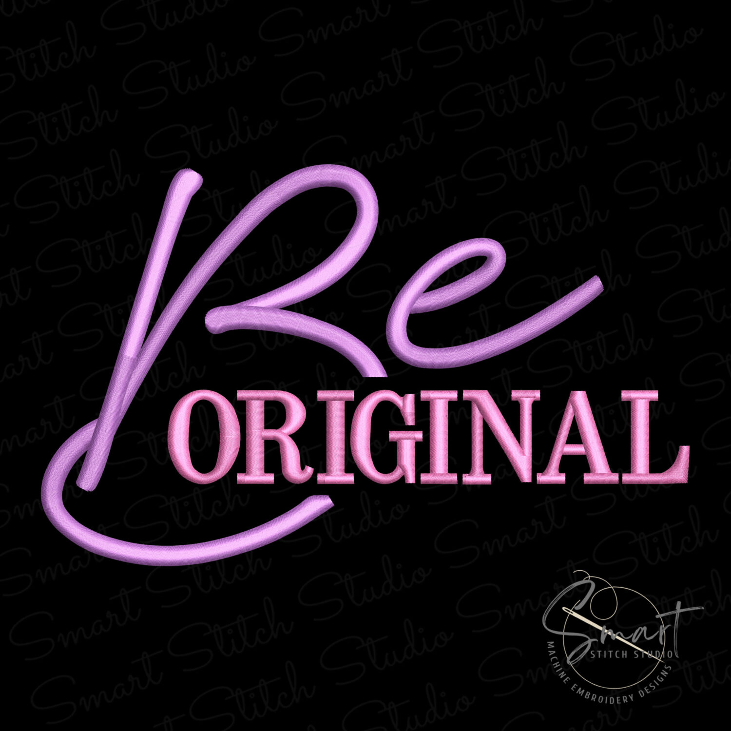 Be Original Embroidery Design - Modern Machine Embroidery File