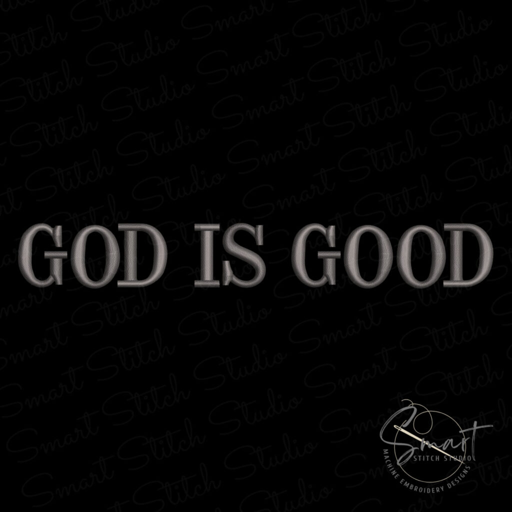 God Is Good Embroidery Design – Christian Faith Machine File