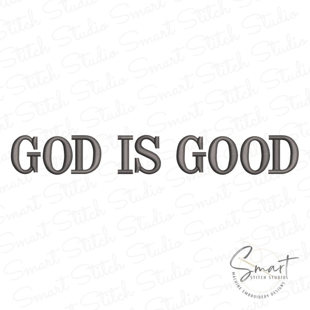 God Is Good Embroidery Design – Christian Faith Machine File