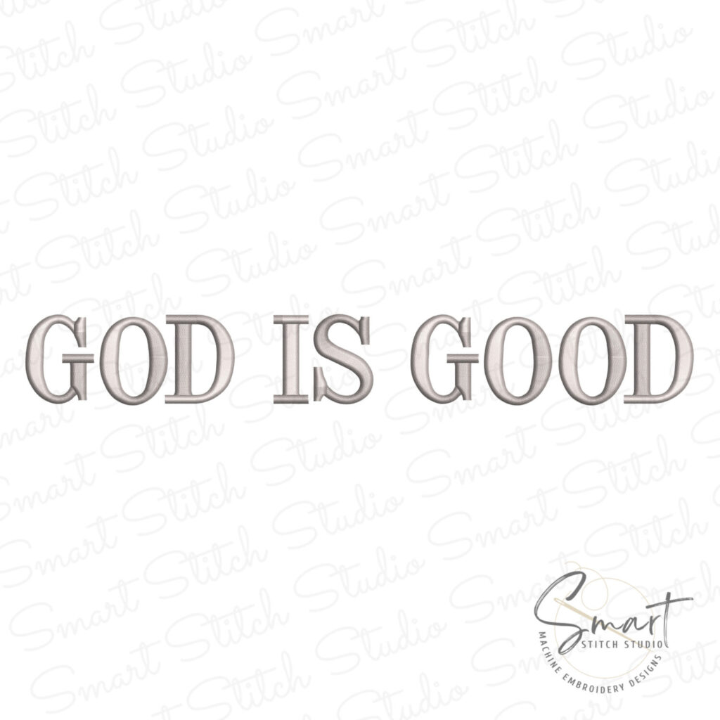 God Is Good Embroidery Design – Christian Faith Machine File