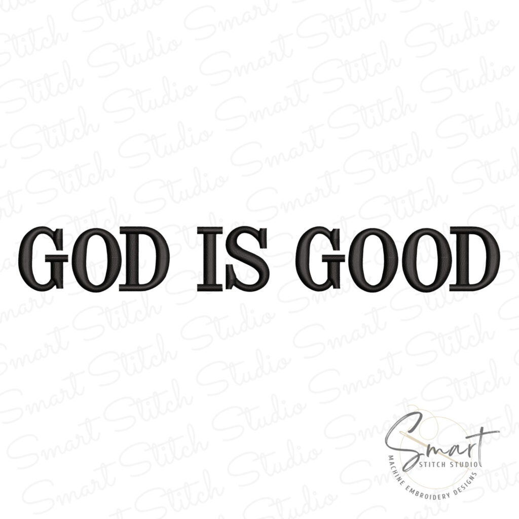 God Is Good Embroidery Design – Christian Faith Machine File